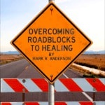 » Overcoming Roadblocks to Healing