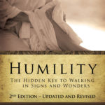 » Humility the Hidden Key to Walking in Signs and Wonders 2nd Edition ...